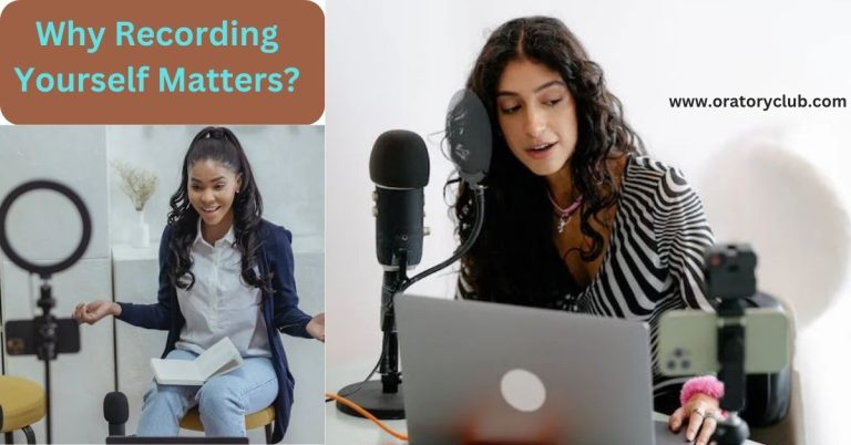Why Recording Yourself Matters in Public Speaking? - Oratory Club
